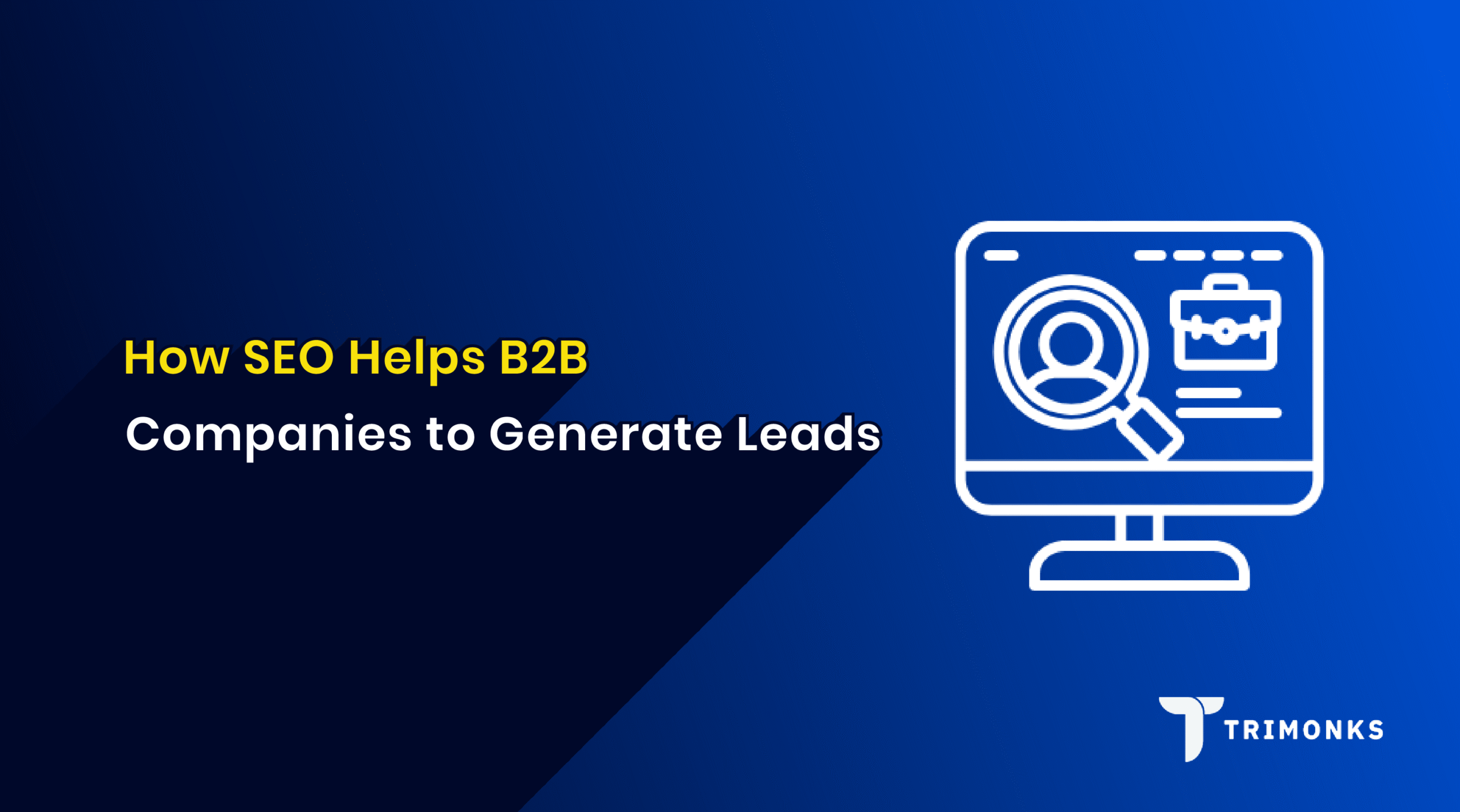 How SEO Helps B2B Companies to Generate Leads