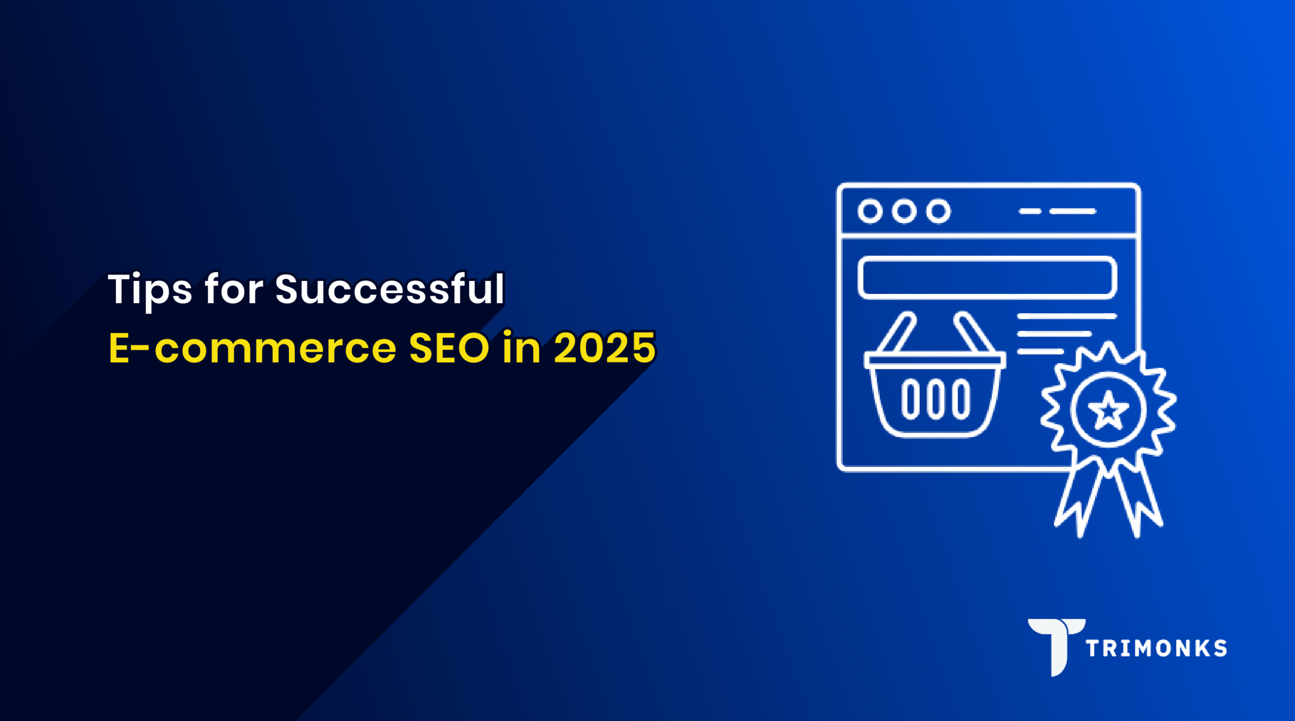Tips for successful e-commerce SEO in 2025
