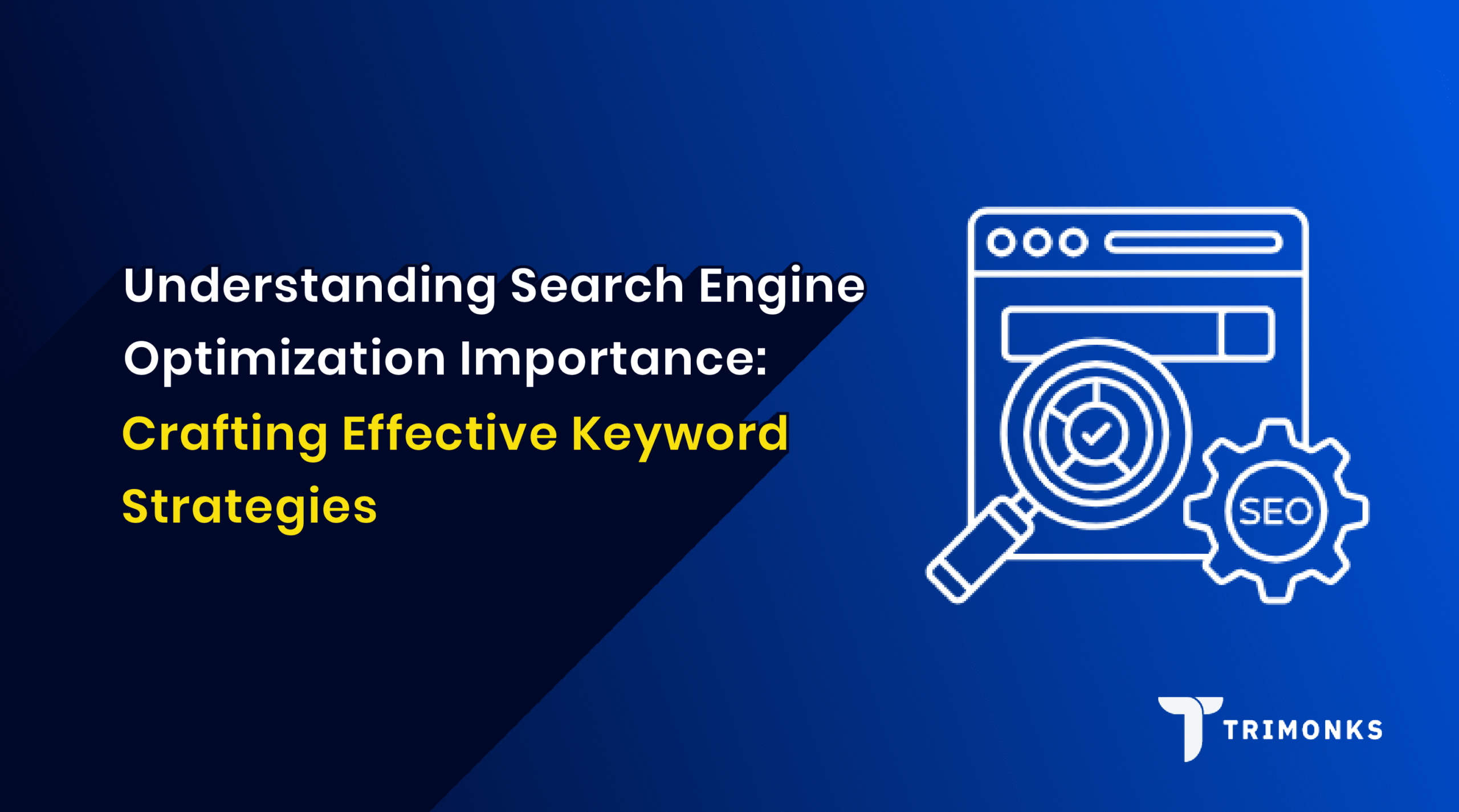 Search Engine Optimization Importance: Crafting Effective Keyword ...